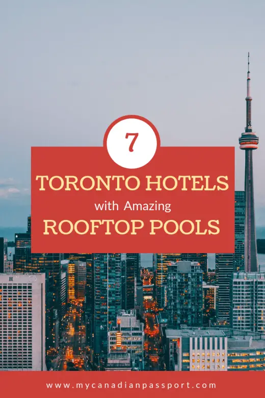 The Best Toronto Hotels with Rooftop Pools - My Canadian Passport