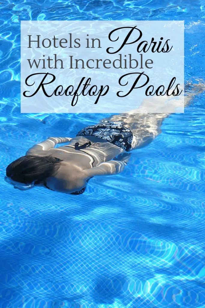 Hotels in Paris with Incredible Rooftop Pools - My Canadian Passport
