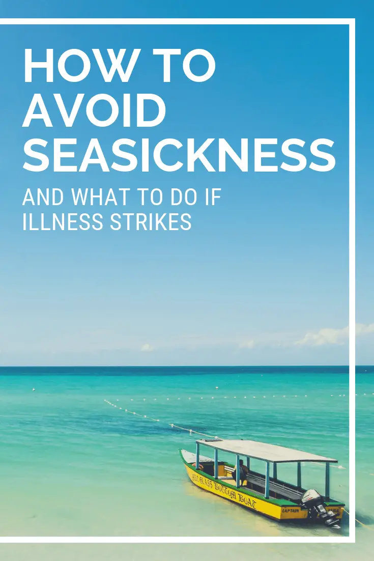 How to Avoid Getting Seasick… and What You Can Do if it Happens - My ...