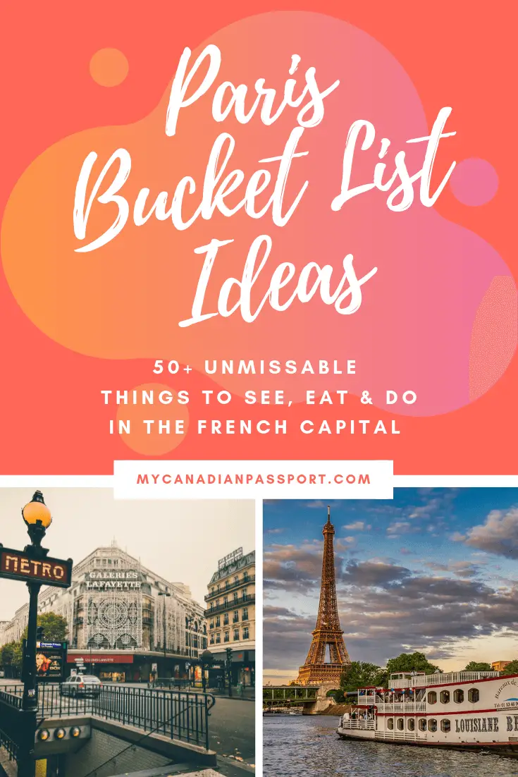 Paris Bucket List: 51 of the Best Things to See, Eat and Do - My ...