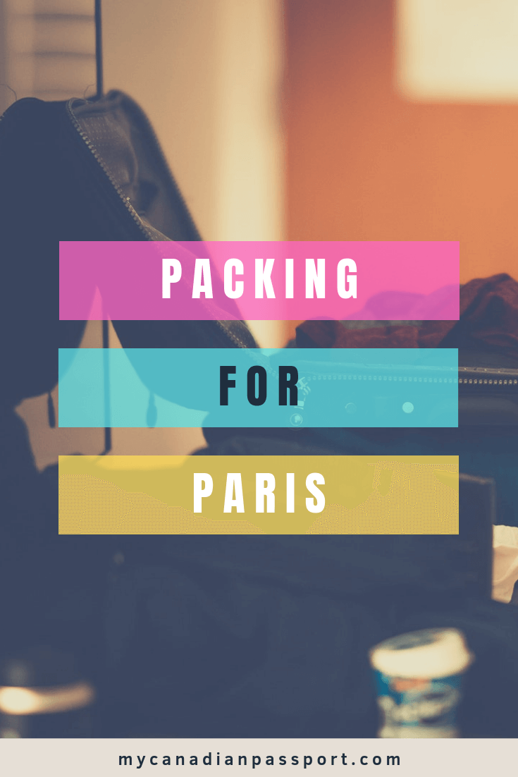 What to Pack for Paris: The Master Guide - My Canadian Passport