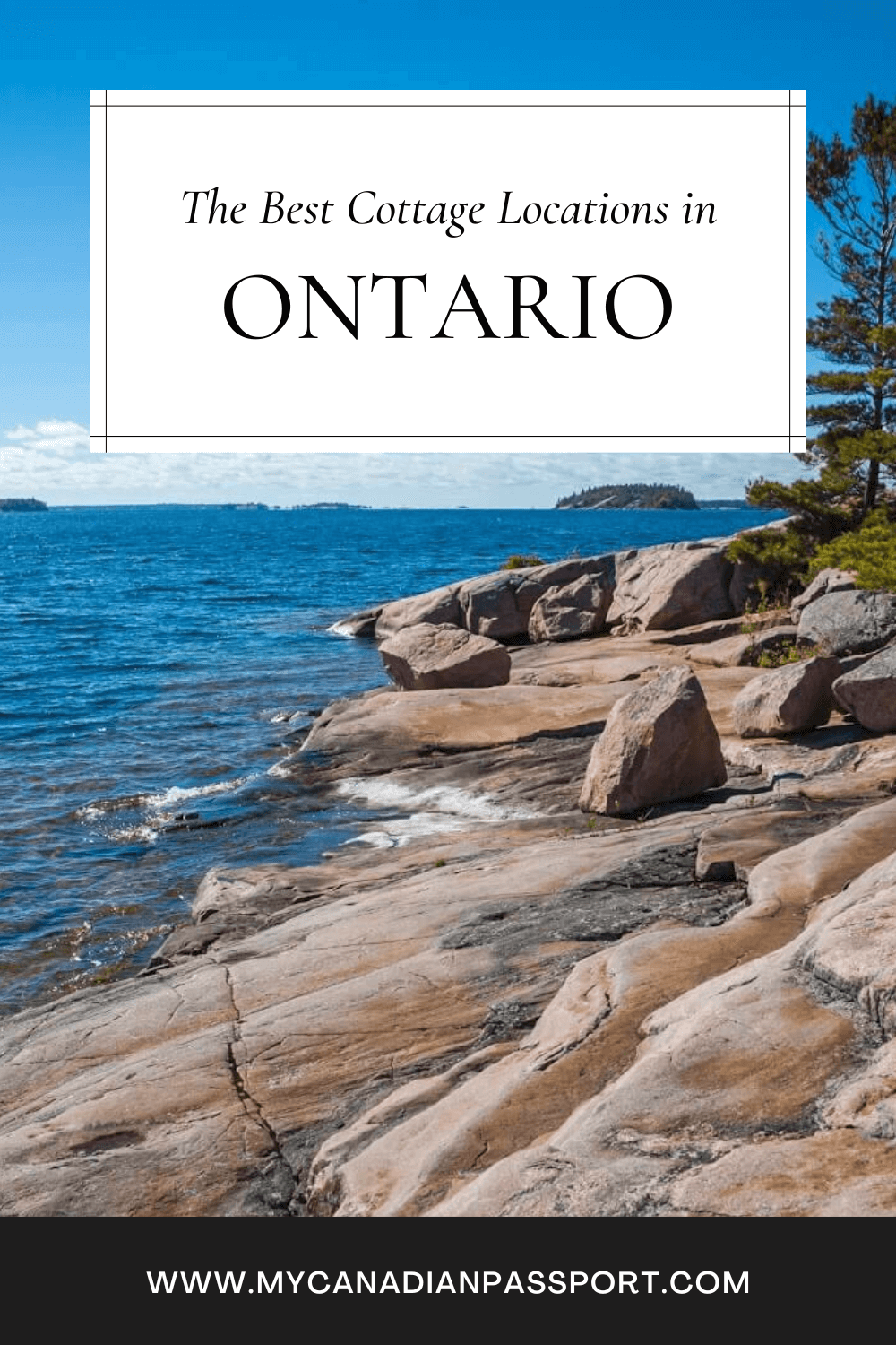 Best Cottage Locations in Ontario: Relax and Unwind this Summer